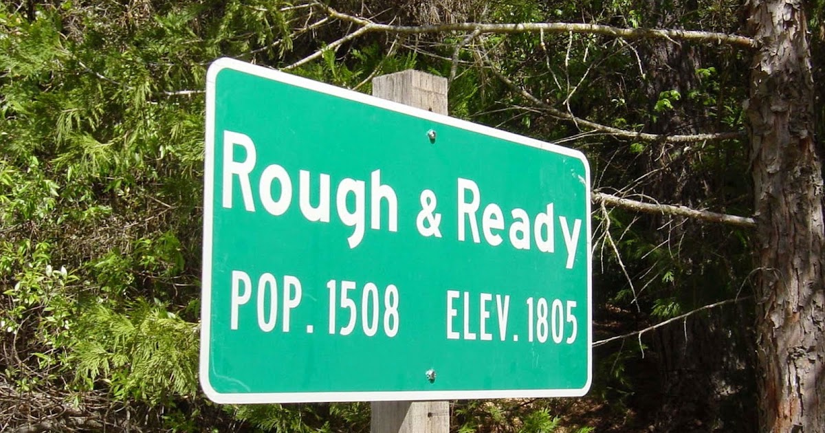 Geographically Yours Welcome: Rough and Ready, California