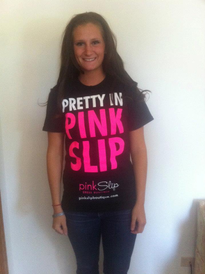 Pink Slip Dress Boutique We Love Pink Slip T Shirts pink-slip-dress-boutique-we-love-pink-slip-t-shirts