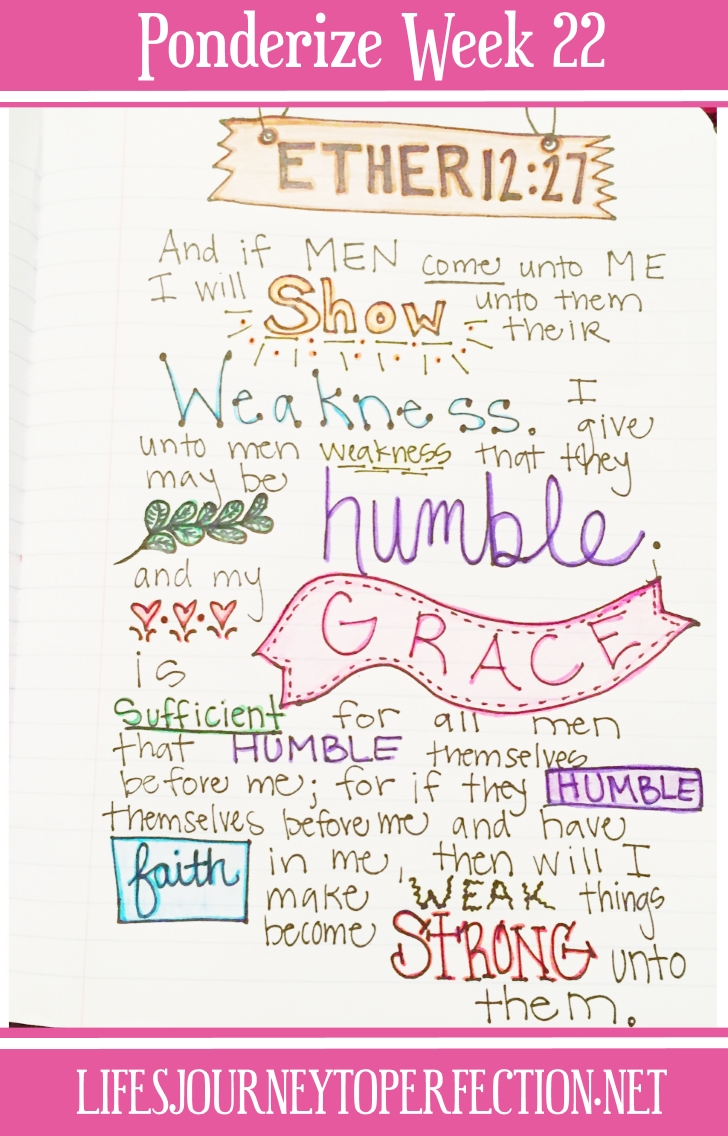 Life's Journey To Perfection: "Ponderize" Week 22: Ether 12:27