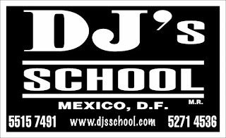 ONLY FOR DJS TIJUANA: DJS SCHOOL MEXICO D.F