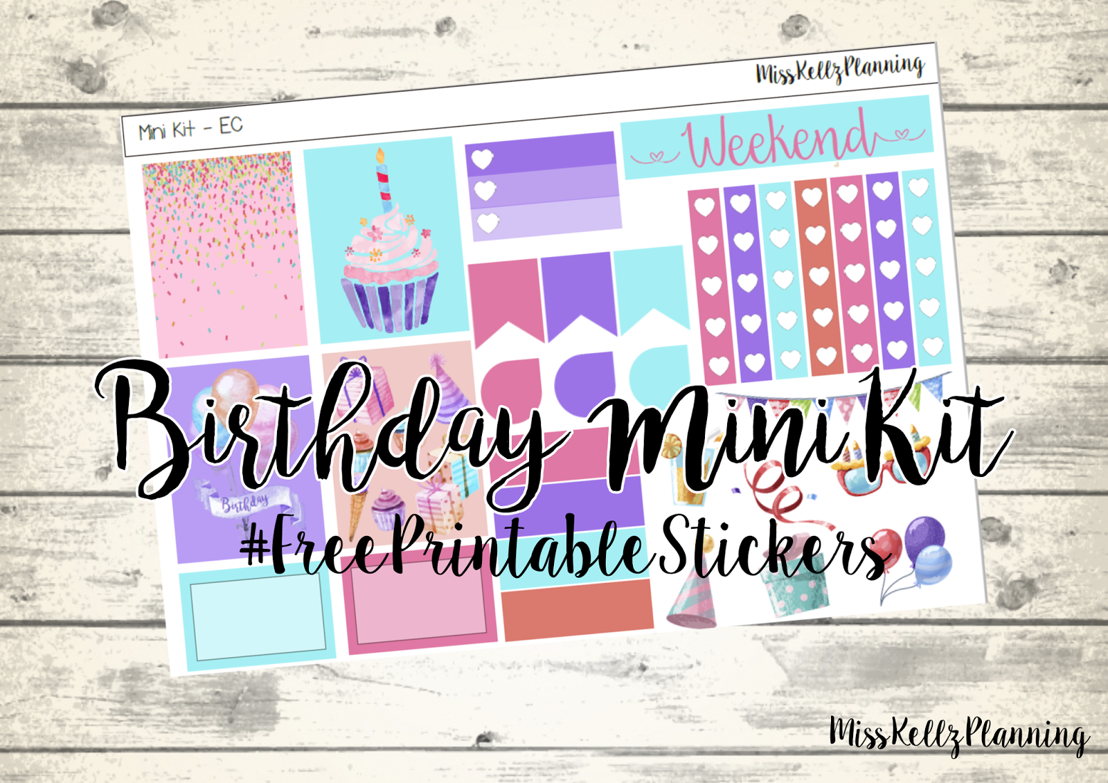 Birthday Mini Kit #FreePrintableStickers - Miss Kellz Planning