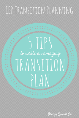 5 Tips for Writing IEP Transition Plans and Outcomes - Breezy Special Ed