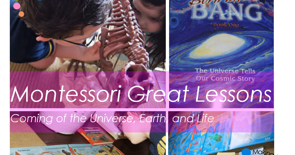 "Making Montessori Ours": Montessori Great Lessons - Part 1 Coming of ...
