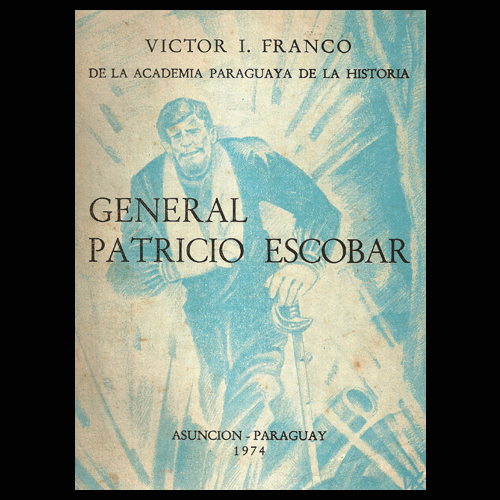 LA HISTORIA DEL PARAGUAY DESDE LA COLONIA HASTA NUESTROS DÍAS: VÍCTOR I ...