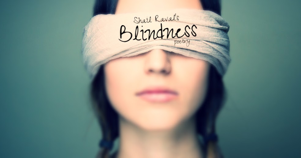 B L I N D N E S S b-l-i-n-d-n-e-s-s