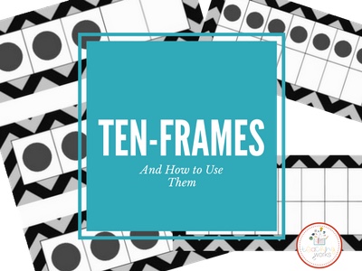 Ten-Frames and How to Use Them: A Math Story - Teaching Works
