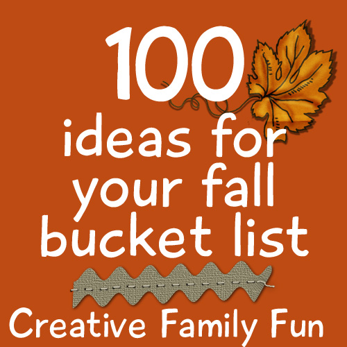 100 Ideas for Your Fall Bucket List - Creative Family Fun