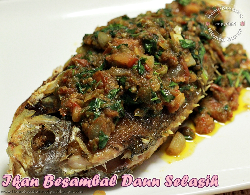 HomeKreation - Kitchen Corner: Basil Fish (Ikan Bersambal Daun Selasih)