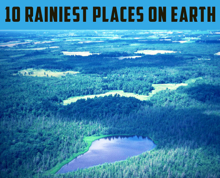 Top 10 Rainest Place On Earth | OnTopStuff