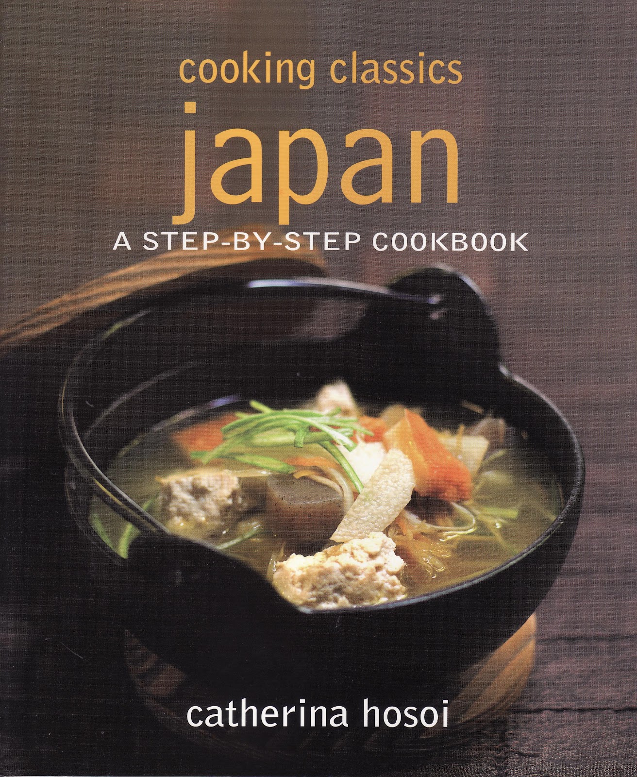 Jingle's kitchen Cookbooks: cooking classics - Japan by catherina hosoi