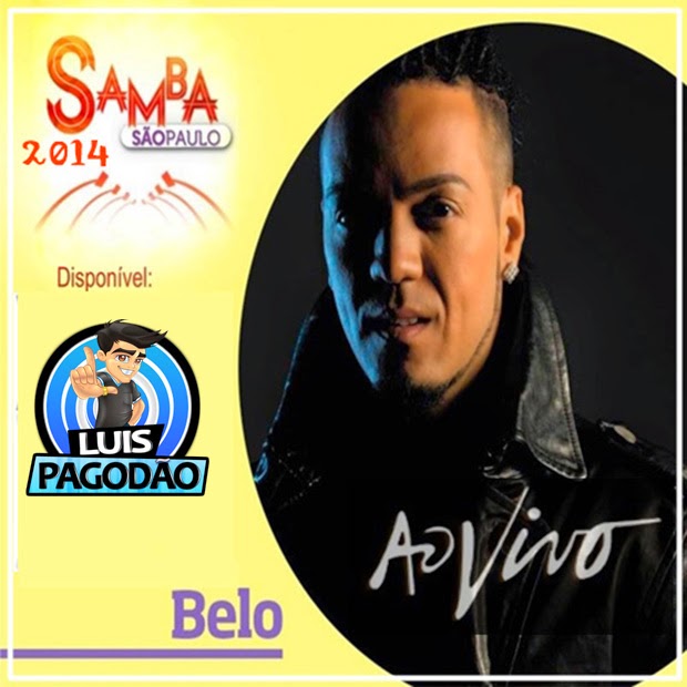 BAIXAR CD - BELO AO VIVO NO SAMBA SÃO PAULO-SP 2014