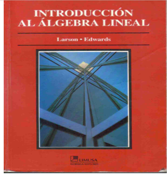 INTRODUCCION AL ALGEBRA LINEAL, LARSON EDWARDS - Tu machetico.com
