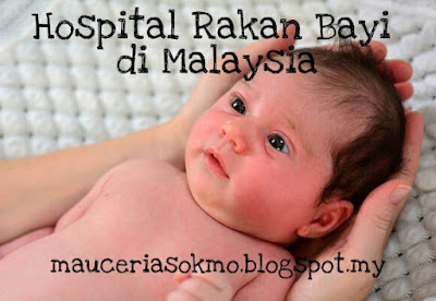 Hospital Rakan Bayi seluruh Malaysia: pilihan ibu-ibu yang cintakan ...