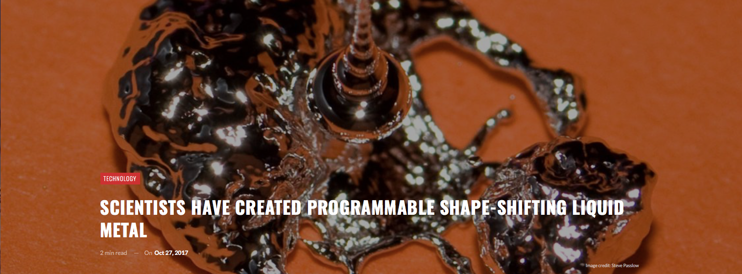 ΝΕΟ ΕΛΛΗΝ: SCIENTISTS HAVE CREATED PROGRAMMABLE SHAPE-SHIFTING LIQUID METAL