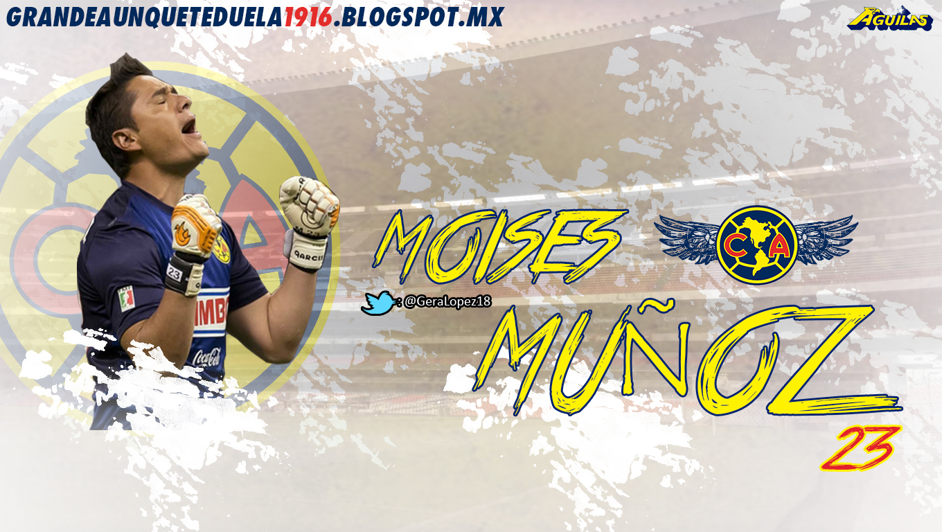 Club de Futbol America • Sitio NO Oficial :::: Moises Muñoz • Águilas ...