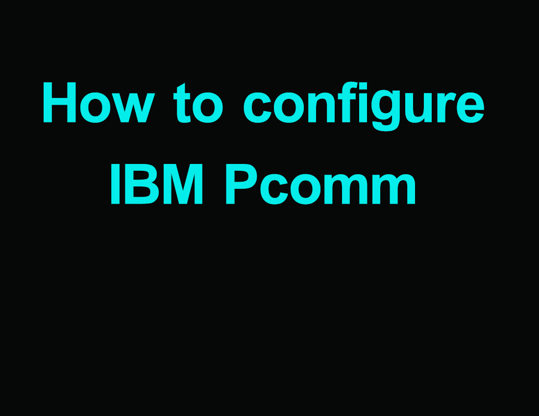 How To Configure Ibm Pcomm Blue Prism For You