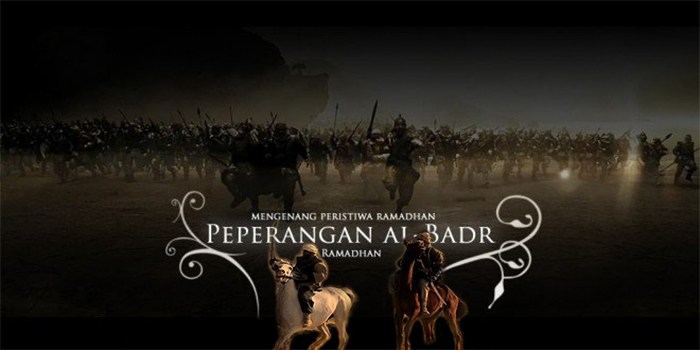 Perang Badar!!Kebijaksanaan Rasulullah Merancang Dalam Perang Badar ...
