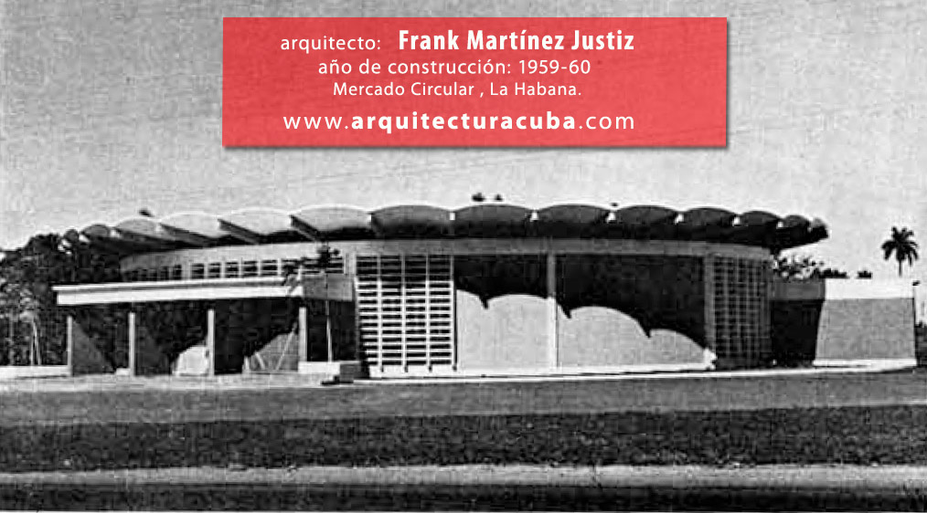 ARQUITECTURA CUBA: Mercado circular – Frank Martinez, 1961