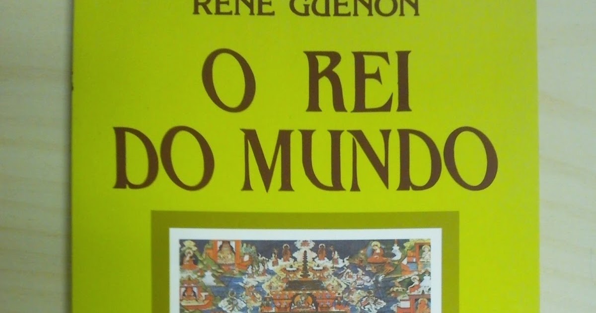 Ocultura: O REI DO MUNDO - RENÉ GUENON