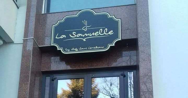 Am descoperit restaurantul La Samuelle