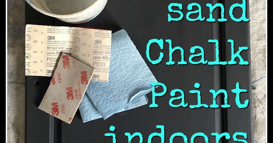 How to Sand Chalk Paint Indoors (Without Making a Mess)