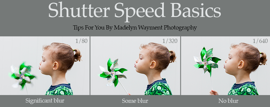 Madelyn Wayment Photography: Tips For You #2 - Shutter Speed Basics