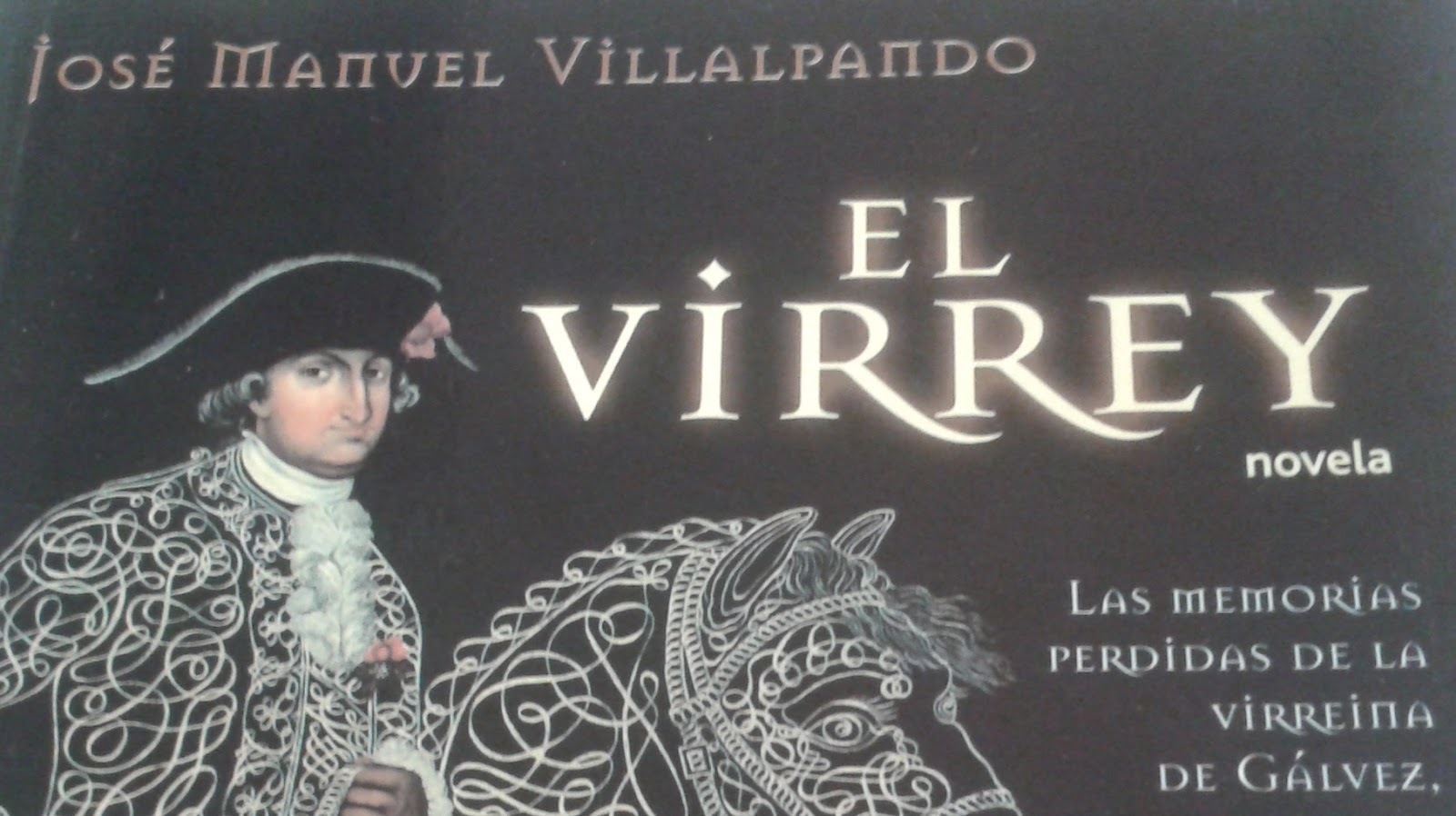 El Virrey: Una historia increíble de la literatura histórica