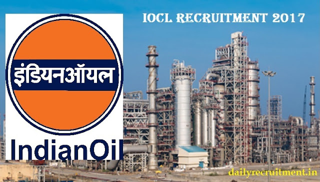 IOCL Requirement for Freshers & Experiences 2017 @Various Post : Apply ...