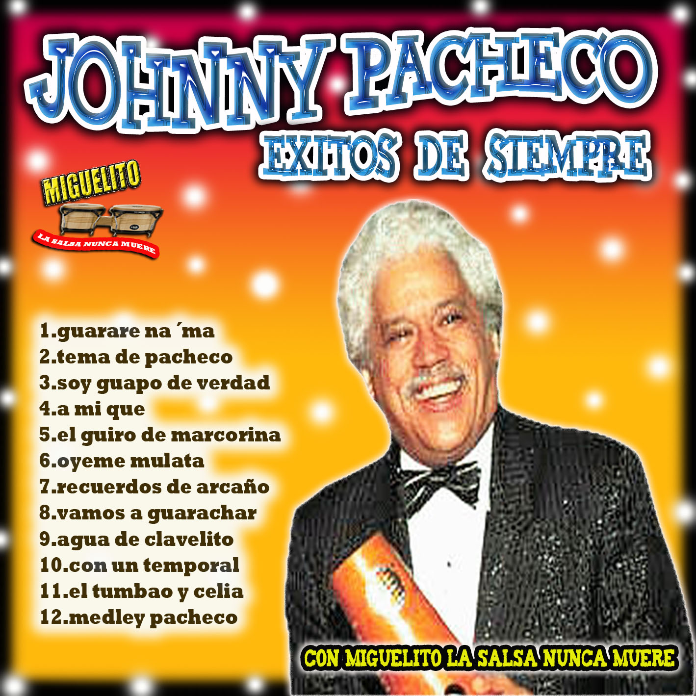 con miguelito la salsa nunca muere: JOHNNY Pacheco exitos de siempre.rar