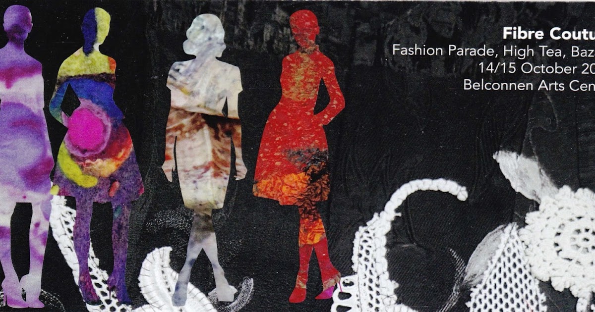 ACT Textile Arts Association: Fibre Couture - fashion parade, bazaar ...