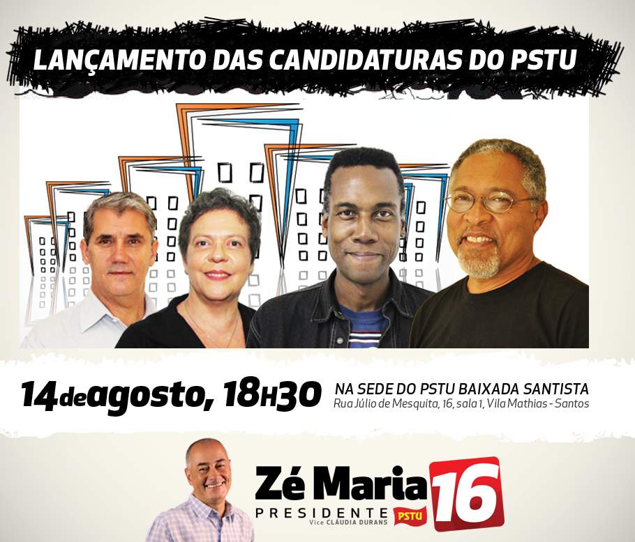 Lançamento das candidaturas do PSTU na Baixada Santista acontece no dia ...