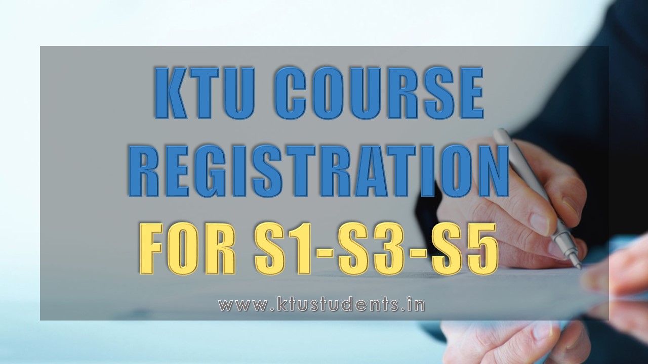KTU Course Registration for S1-S3-S5 | KTU Students - Engineering Notes ...