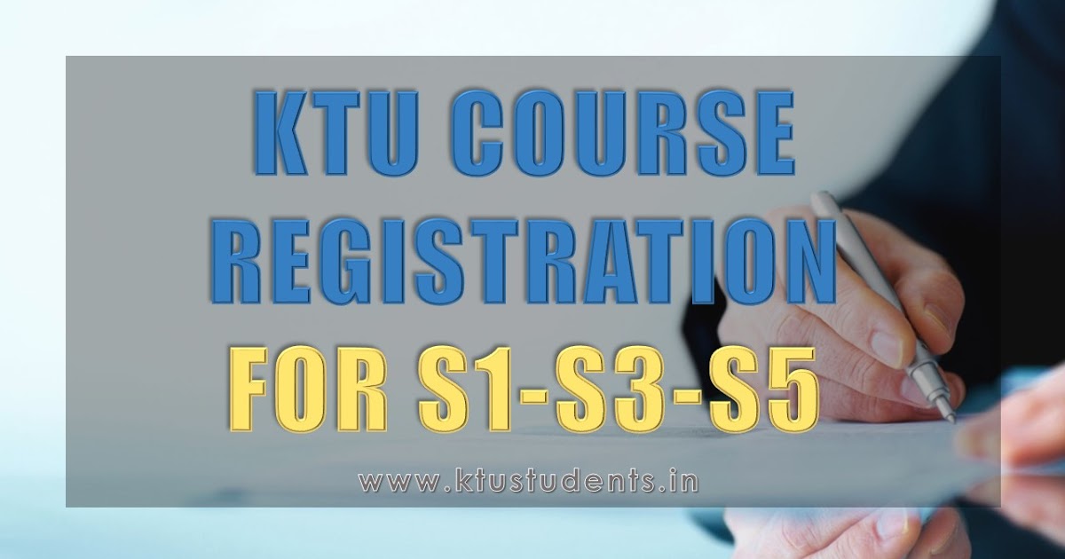 KTU Course Registration for S1-S3-S5 | KTU Students - Engineering Notes ...