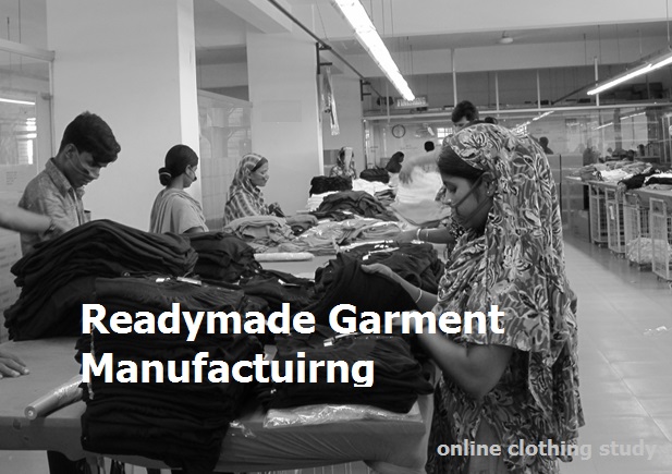 Readymade Garment Manufacturing - an Overview