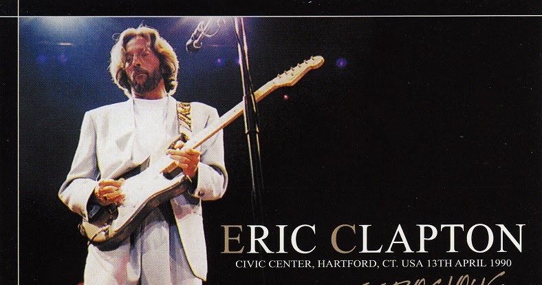 T.U.B.E.: Eric Clapton - 1990-04-13 - Hartford, CT (AUD/FLAC) Label ...