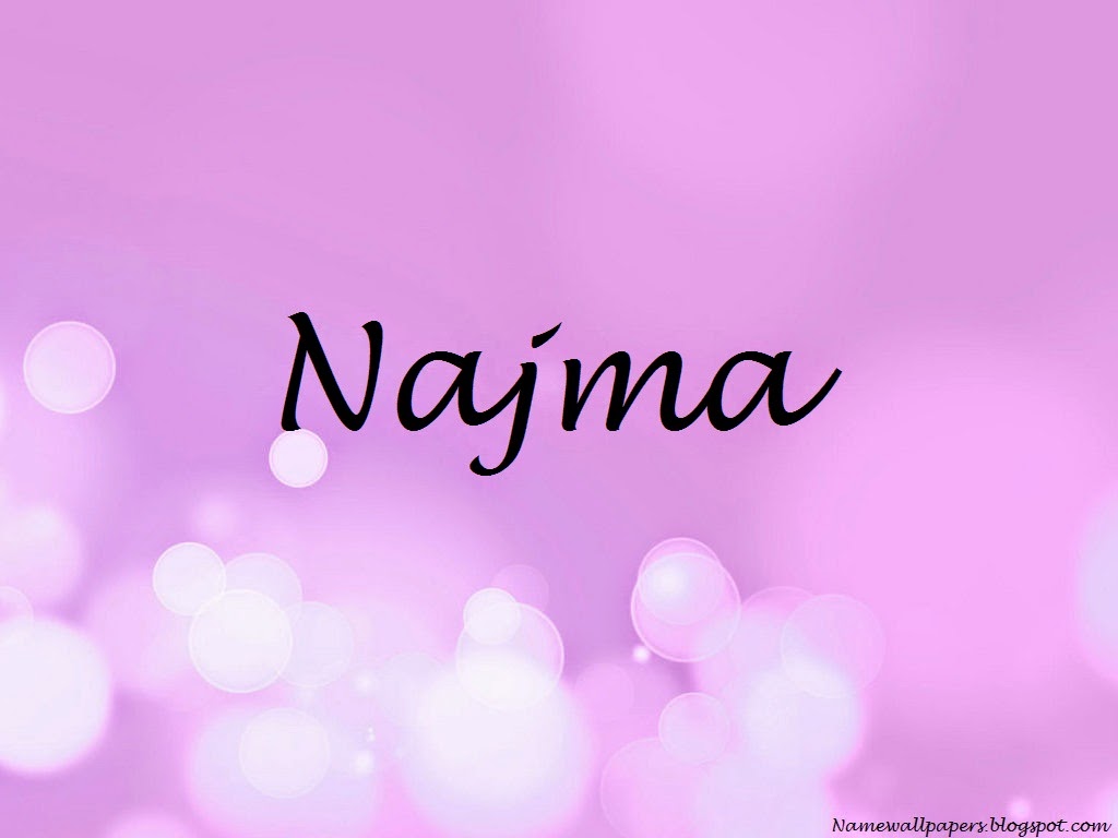 Najma Name Wallpapers Najma ~ Name Wallpaper Urdu Name Meaning Name ...