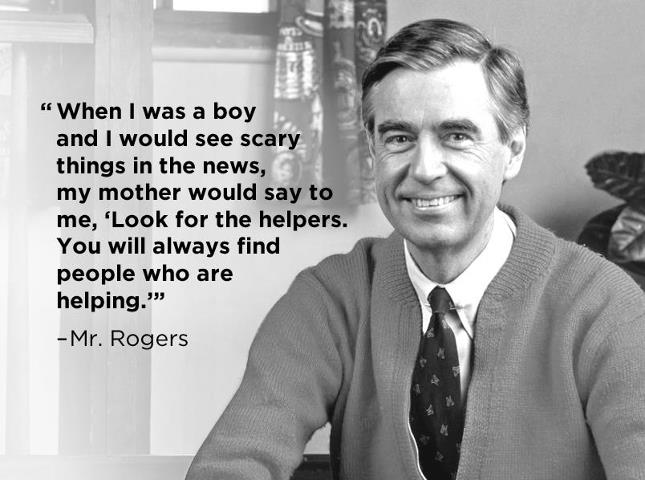 A Bird on Your Shoulder: "Look for the helpers" - the wisdom of Mr. Rogers