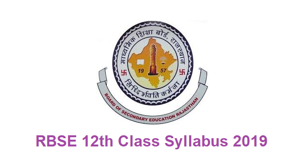 RBSE Class 12 Syllabus 2019 Rajasthan Board 12th New Curriculum rbse-class-12-syllabus-2019-rajasthan-board-12th-new-curriculum