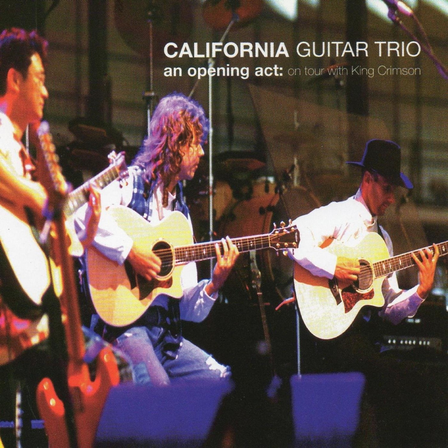 CALIFORNIA GUITAR TRIO - AN OPENING ACT: ON TOUR WITH KING CRIMSON