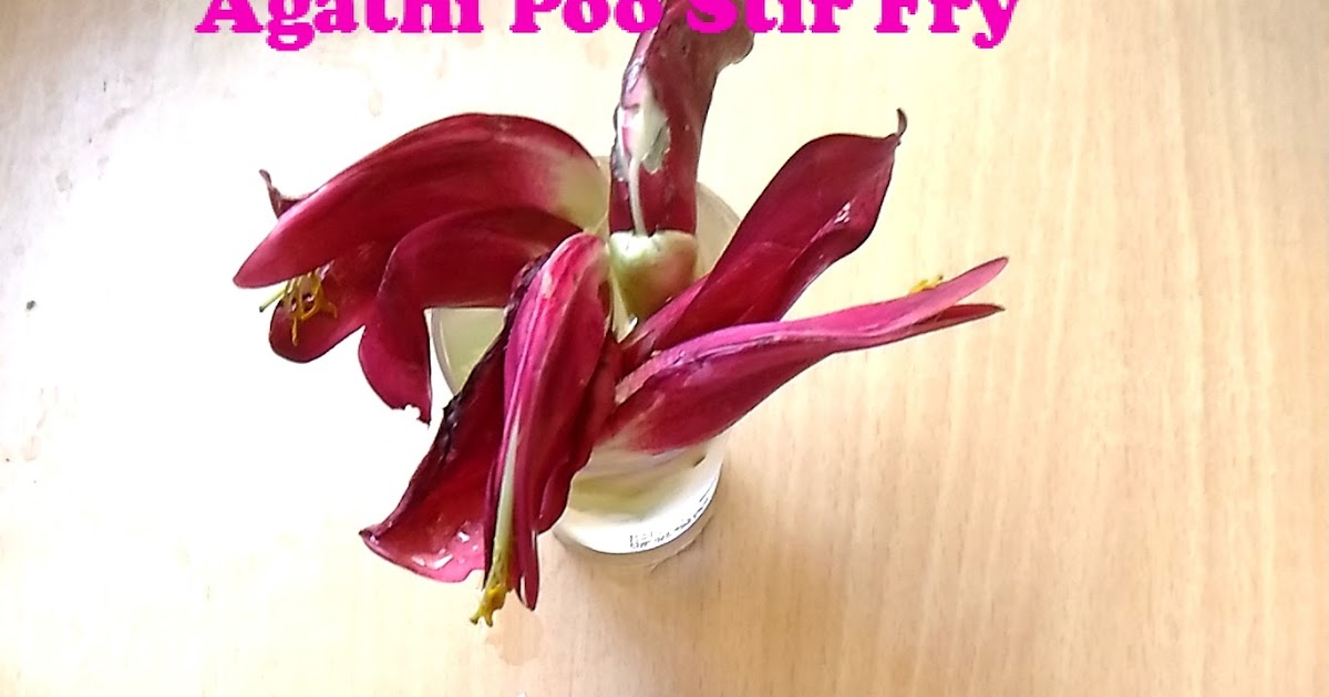 Agathi Poo Poriyal / Hummingbird Tree Flower Stir Fry ~ Kurinji Kathambam