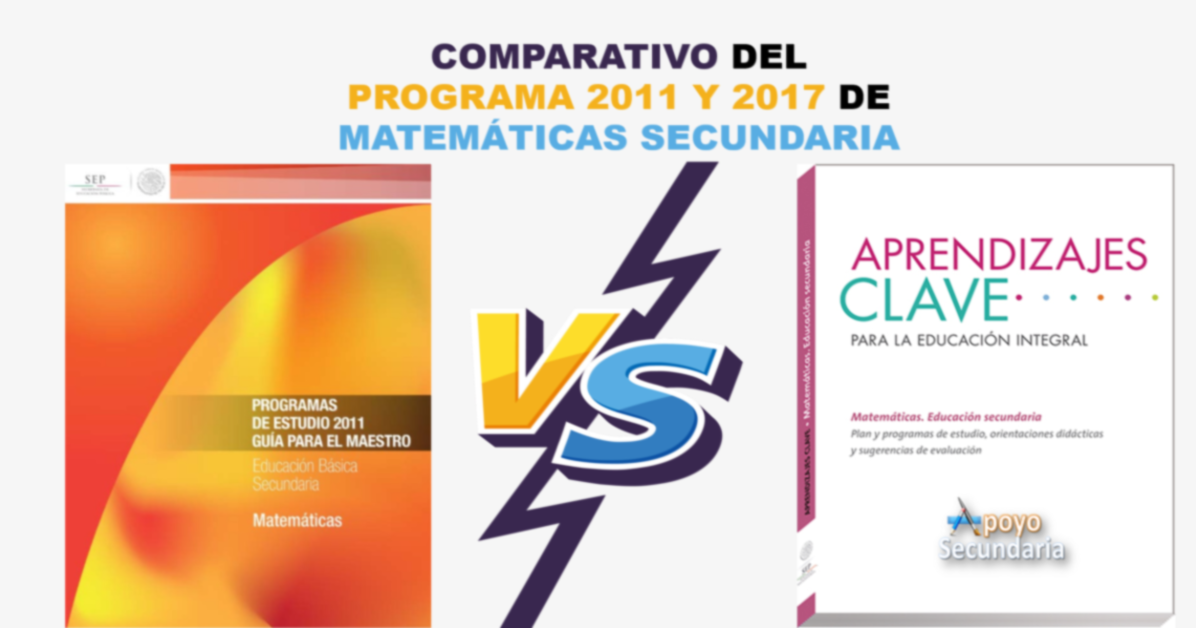 Comparativo del programa de matemáticas 2011 y 2017 de secundaria
