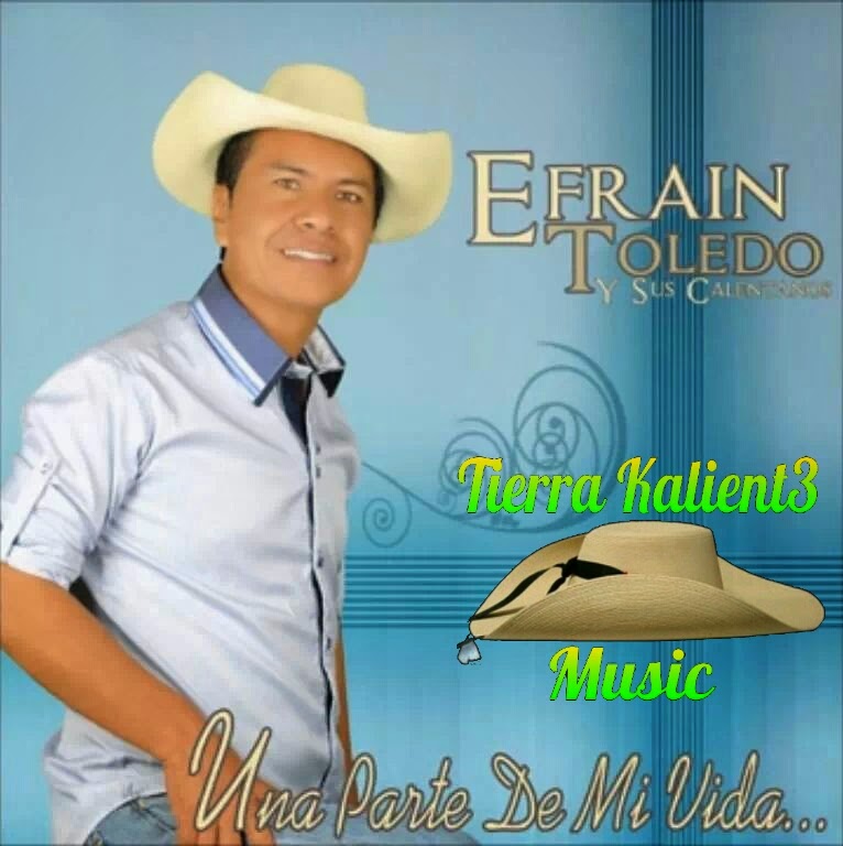 Una Parte De Mi Vida... [CD Álbum] - Efrain Toledo Y Sus Calentanos ...