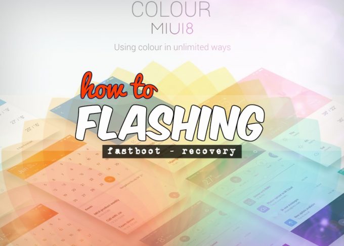 How to Flash MIUI 8 Fastboot and Recovery ROM - All4techandroid