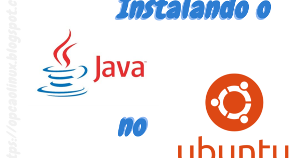 Como instalar manualmente o Oracle Java (JRE) no Ubuntu