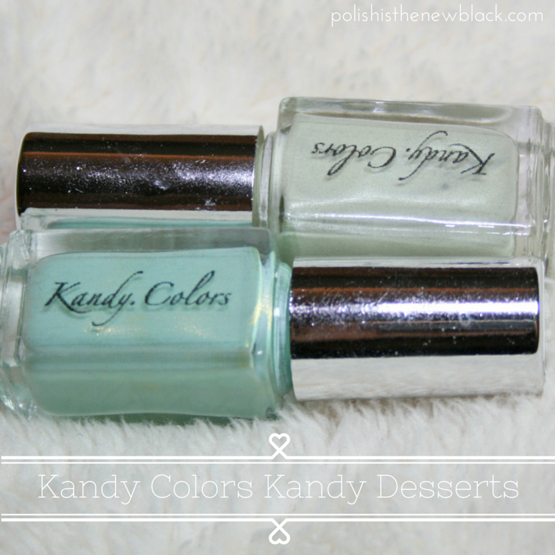 Kandy Colors Kandy Desserts Swatches / Polish Is The New Black