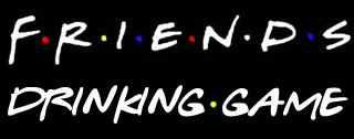 Pop Culture Breakdown: Friends Drinking Game