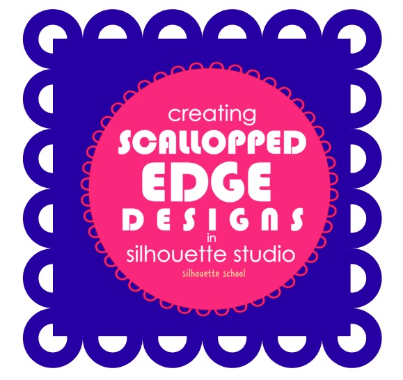 How to Make Scalloped Edge Designs in Silhouette Studio (Part 1 ...