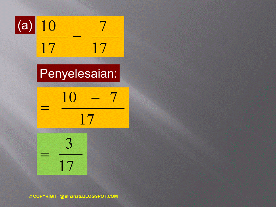 TIP BELAJAR MATEMATIK (TIPS FOR LEARNING MATHEMATICS): PENOLAKAN PECAHAN
