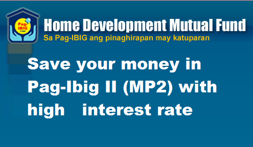 Save your money in Pag-Ibig II (MP2) with high interest rate - Where In ...