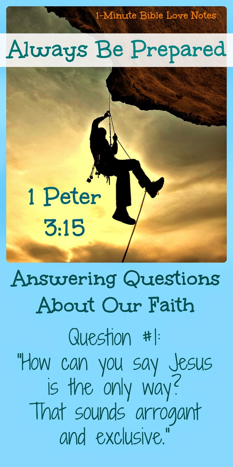 1-Minute Bible Love Notes: Be Prepared: "Is Jesus the Only Way?"